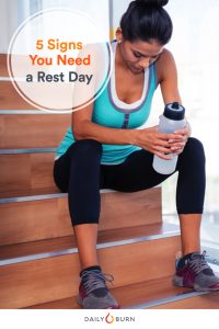 5 Signs It's Time to Take a Rest Day