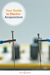 Everything You Need to Know About Electroacupuncture | Life by Daily Burn
